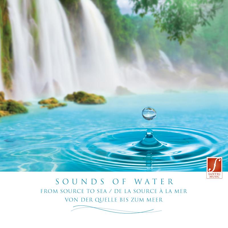 CD Sounds of Water: Sounds of Water - From Source to Se